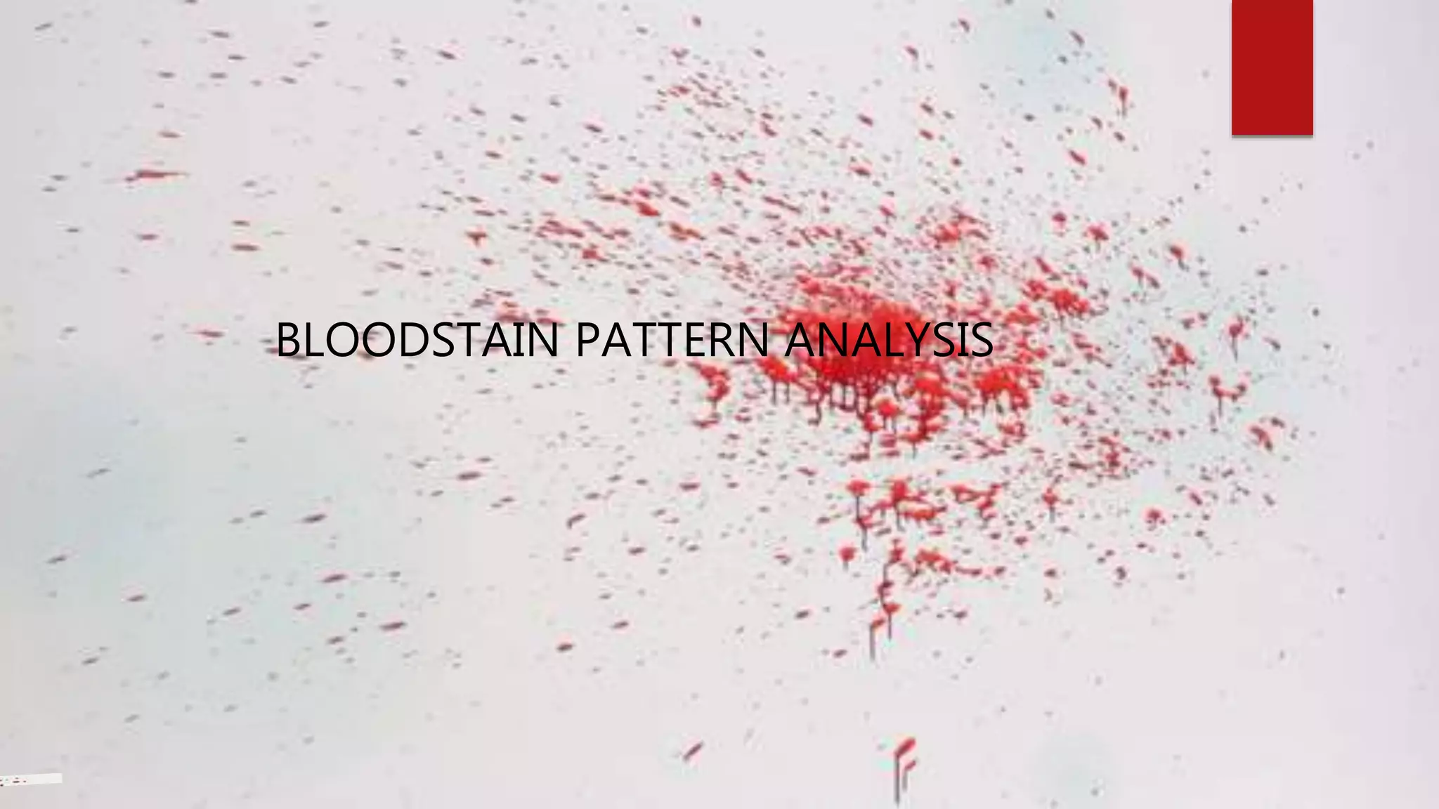 Bloodstain pattern analysis | PPTX