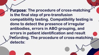 Blood and its Components and cross matching | PPTX