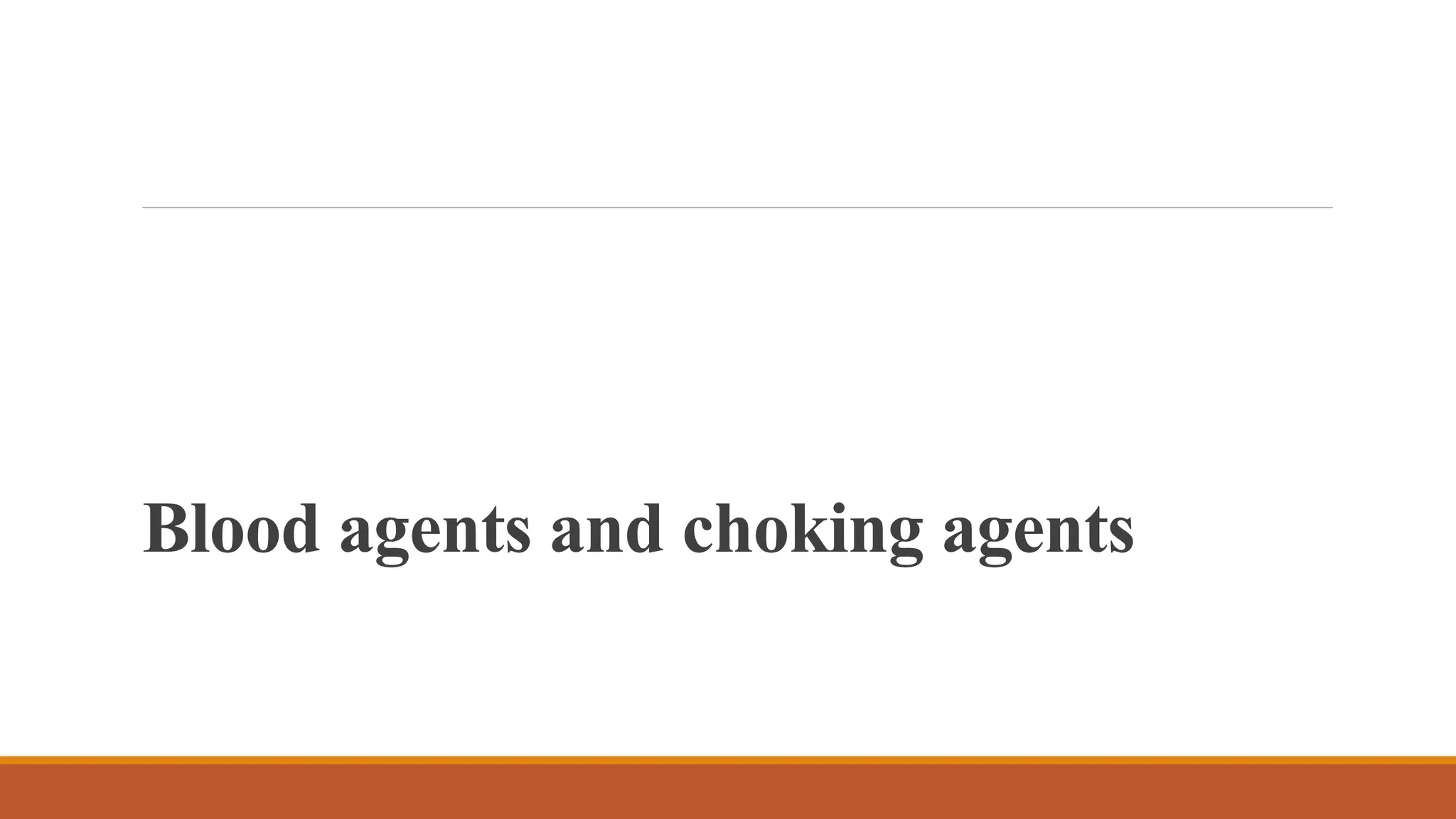 Blood agents and choking agents (1).pptx