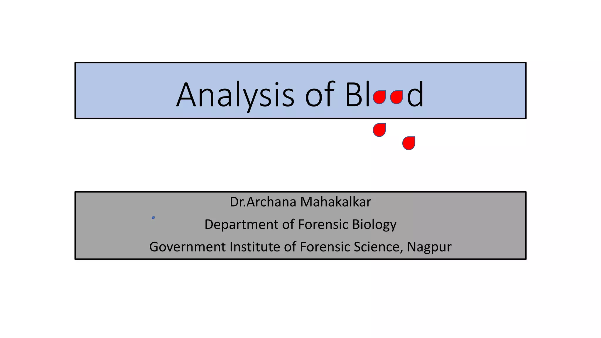 Blood analysis (Forensic Serology) | PPTX