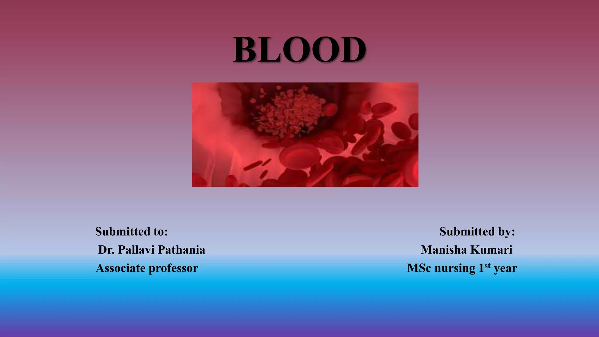 Blood Anatomy and Physiology | PPTX