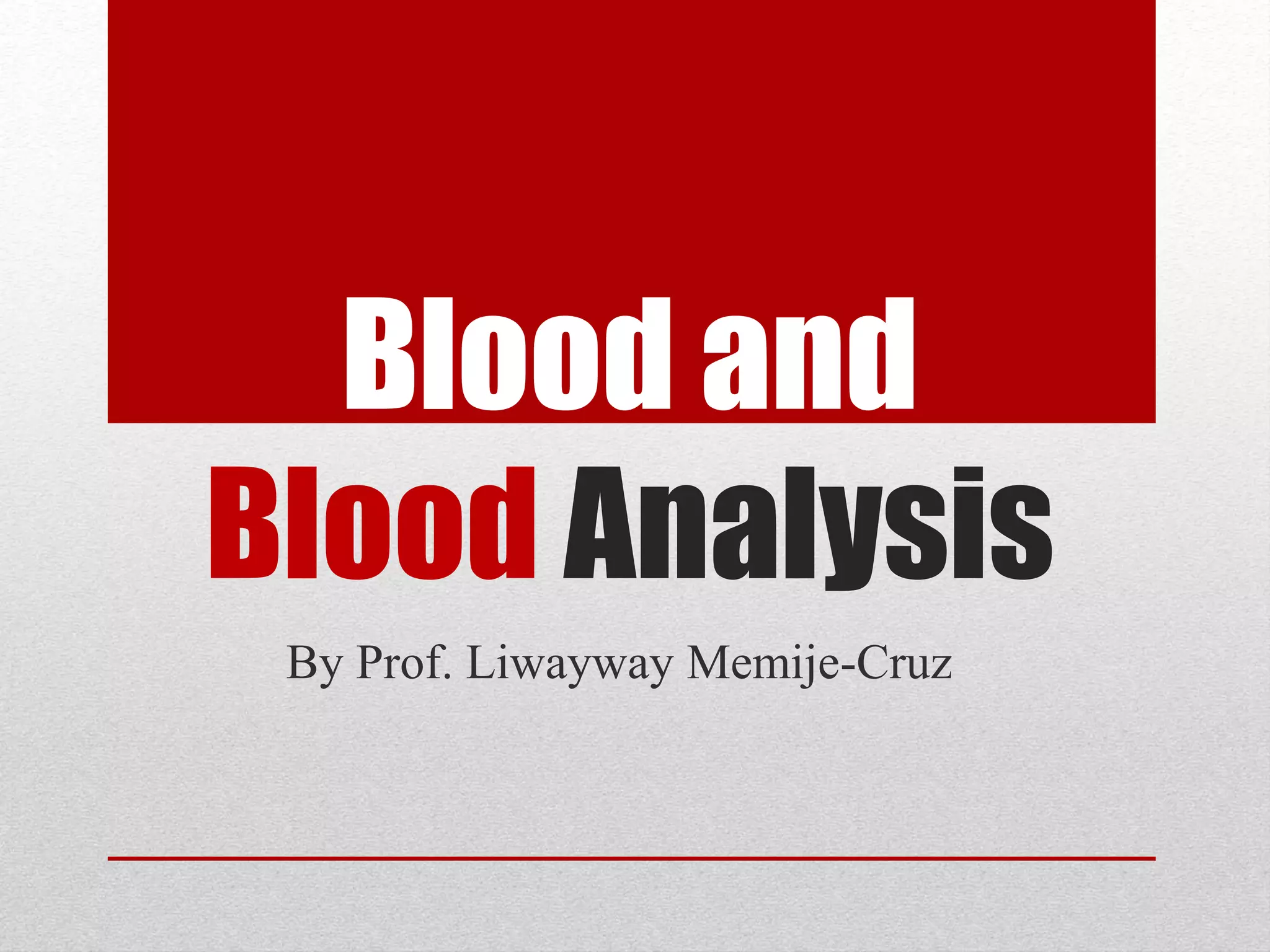 Blood and blood analysis | PPTX