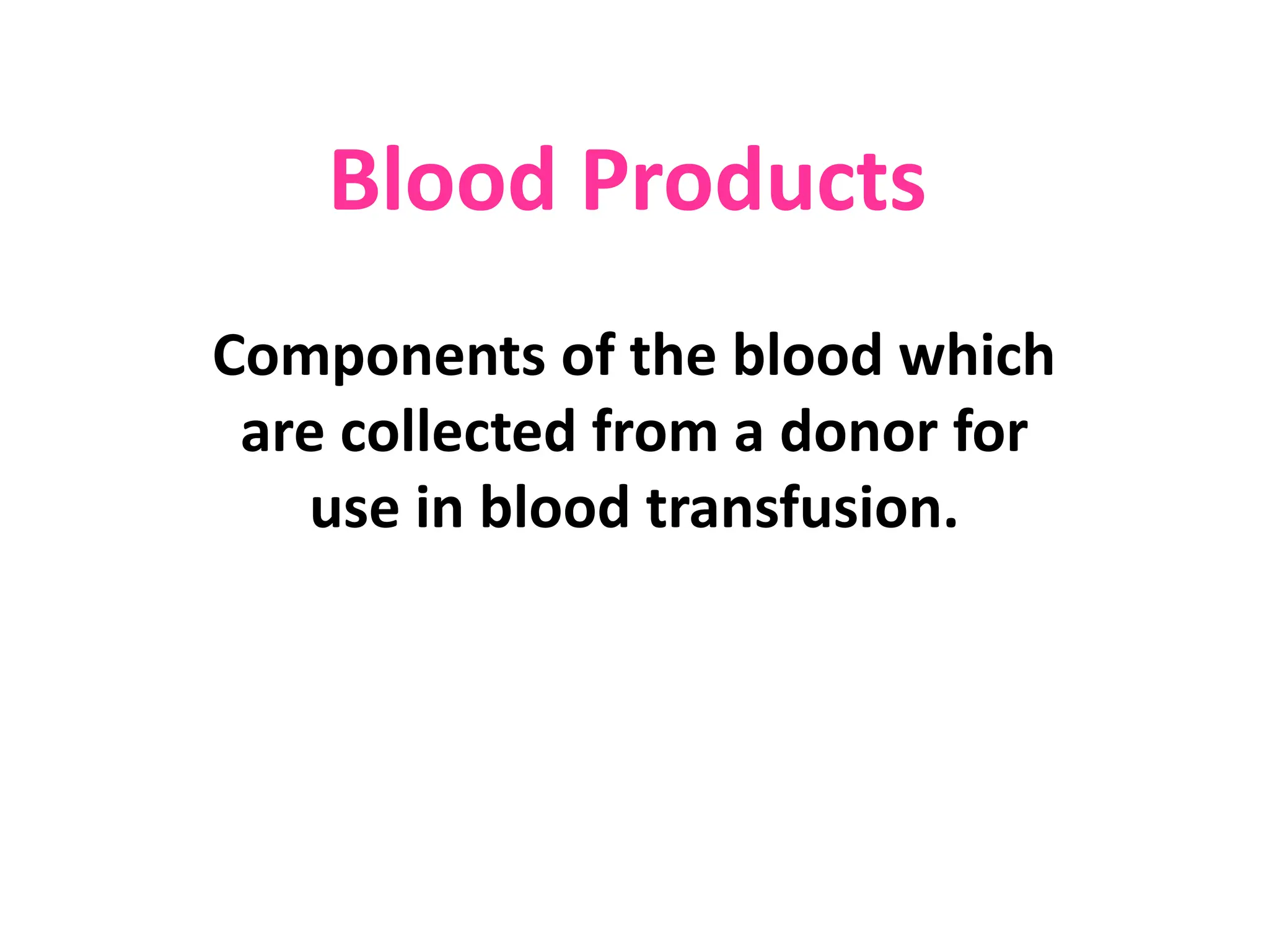 blood and blood products components of blood | PPTX