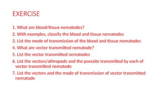 Blood and tissue nematodes slide presentation | PPTX