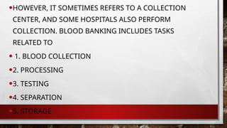 blood banking for MBBS student it’s important | PPTX