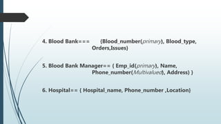 Blood bank E-R diagram by Foysal | PPTX