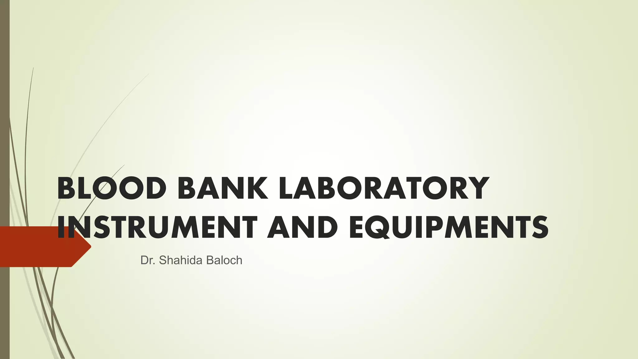 Blood bank equipments ss | PPTX