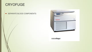 Blood bank equipments ss | PPTX