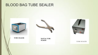 Blood bank equipments ss | PPTX