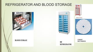 Blood bank equipments ss | PPTX