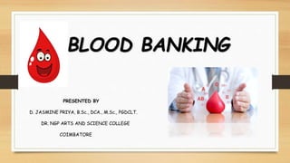 blood banking components and transfusion | PPTX