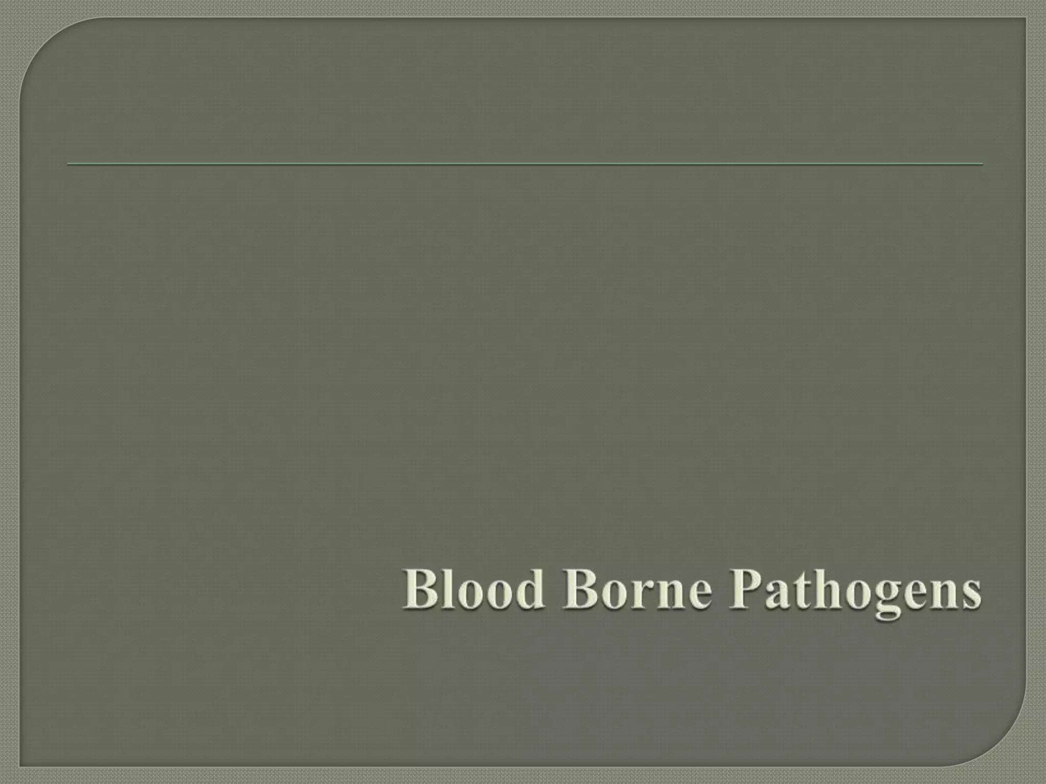 Blood borne pathogens | PPTX