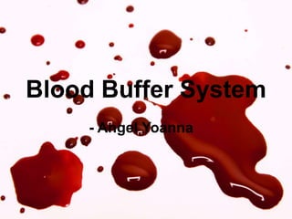 Blood buffer system | PPTX