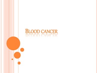 Blood cancer by smridhi | PPTX