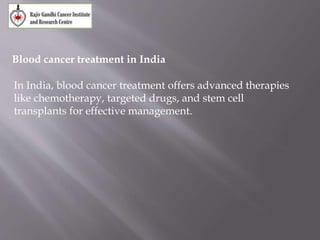 Blood cancer treatment in india | RGCIRC | PPTX