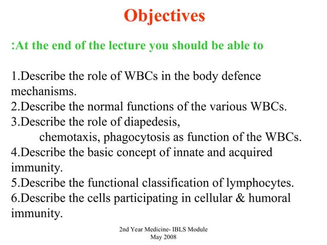 different Types of WBC 2. Recognize the general functions of WBC 3 ...