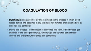 blood clotting. factors, mechanism and body response | PPTX
