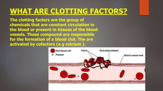 Blood clotting and role of calcium | PPTX