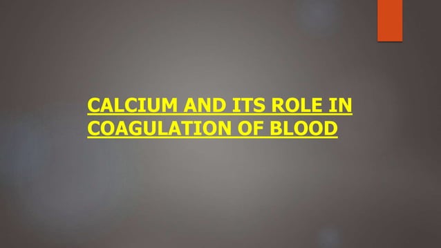 Blood clotting and role of calcium | PPTX | Blood Disorders | Diseases ...