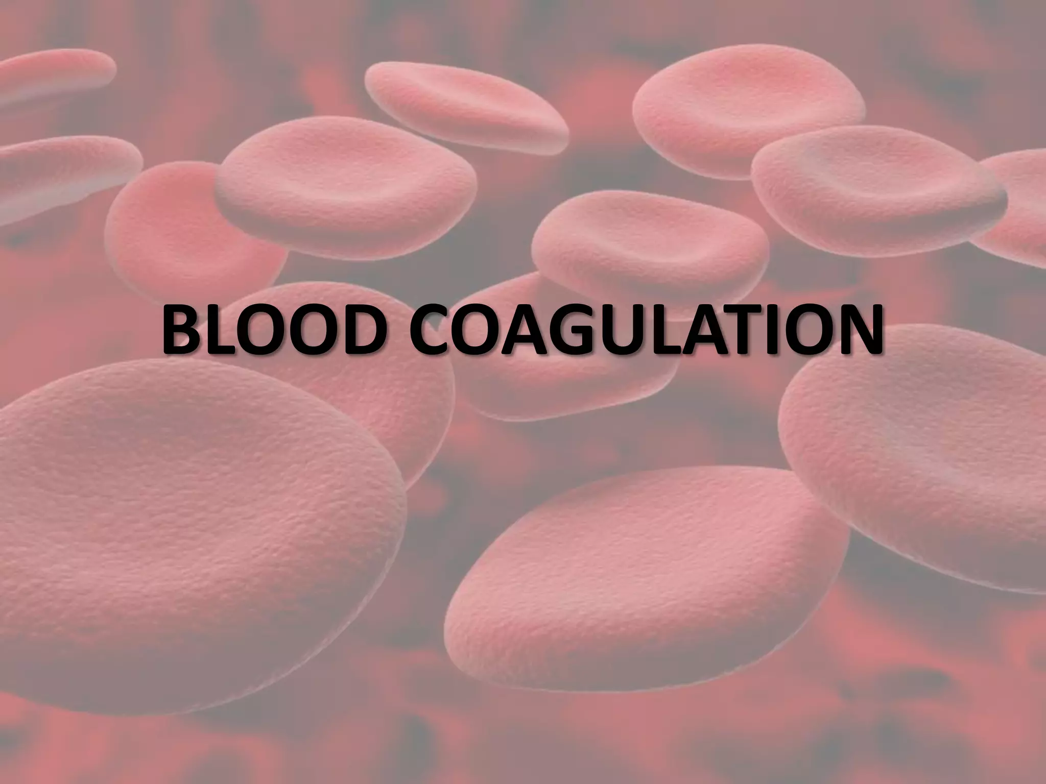 Blood coagulation | PPTX
