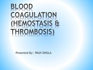 Blood coagulation | PPTX