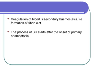 BLOOD COAGULATION mechanism and pathway.ppt