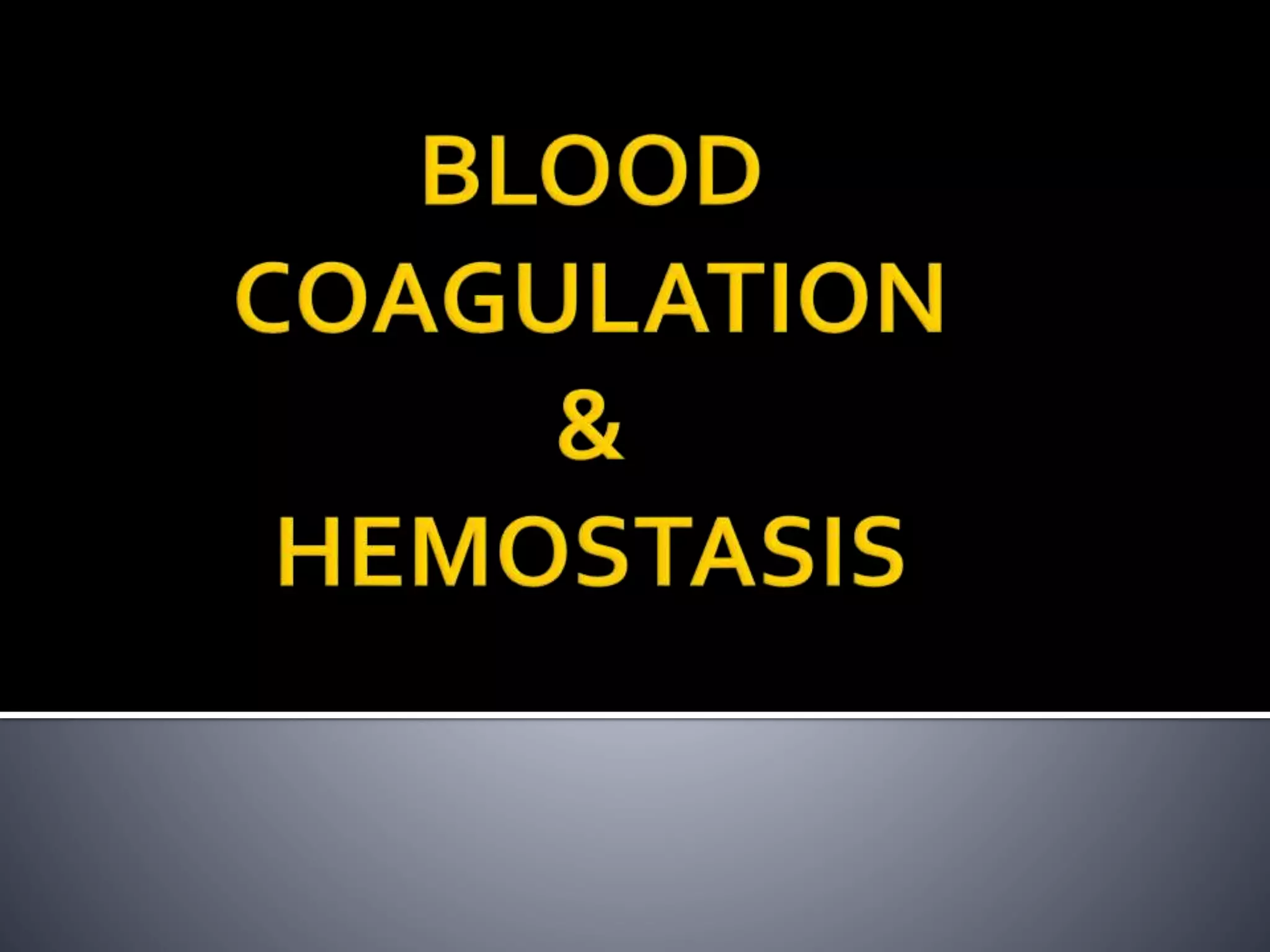 BLOOD COAGULATION & HEMOSTASIS.pptx