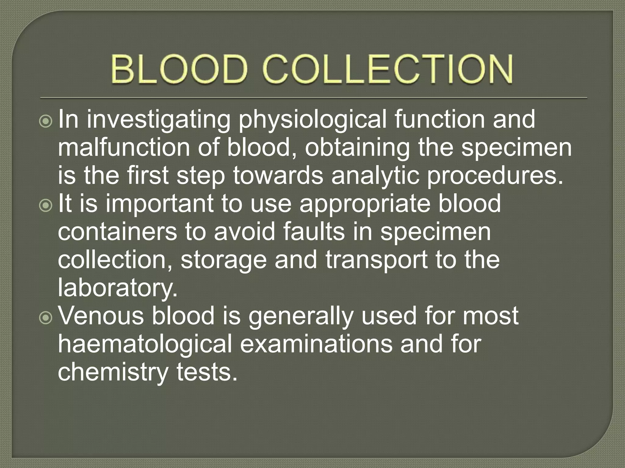 Blood collection, precautions to prevent hemolysis and | PPTX