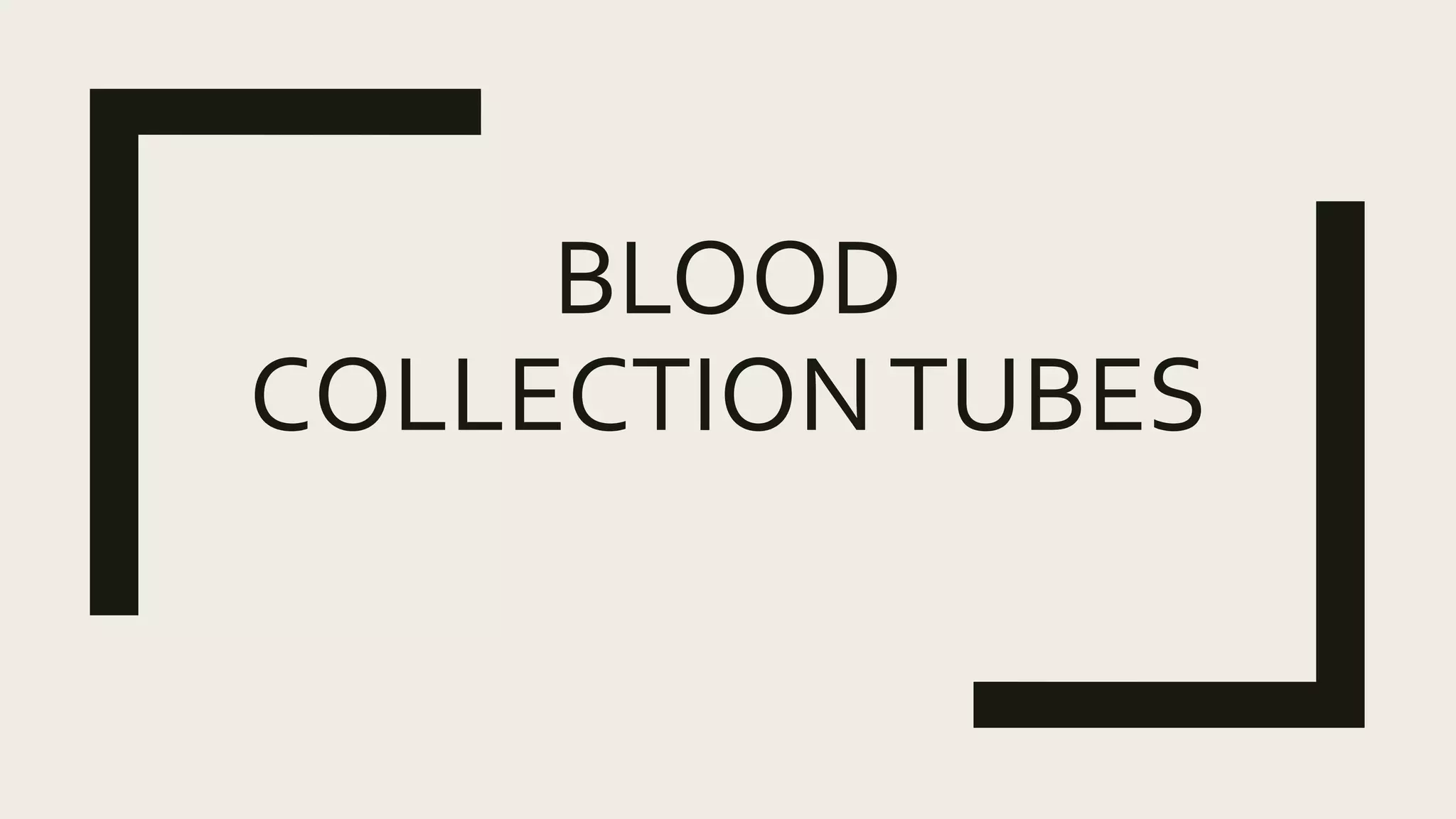 Blood collection tubes - Colour coding of vials, Order of draw | PPTX