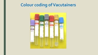 Blood collection tubes - Colour coding of vials, Order of draw | PPTX