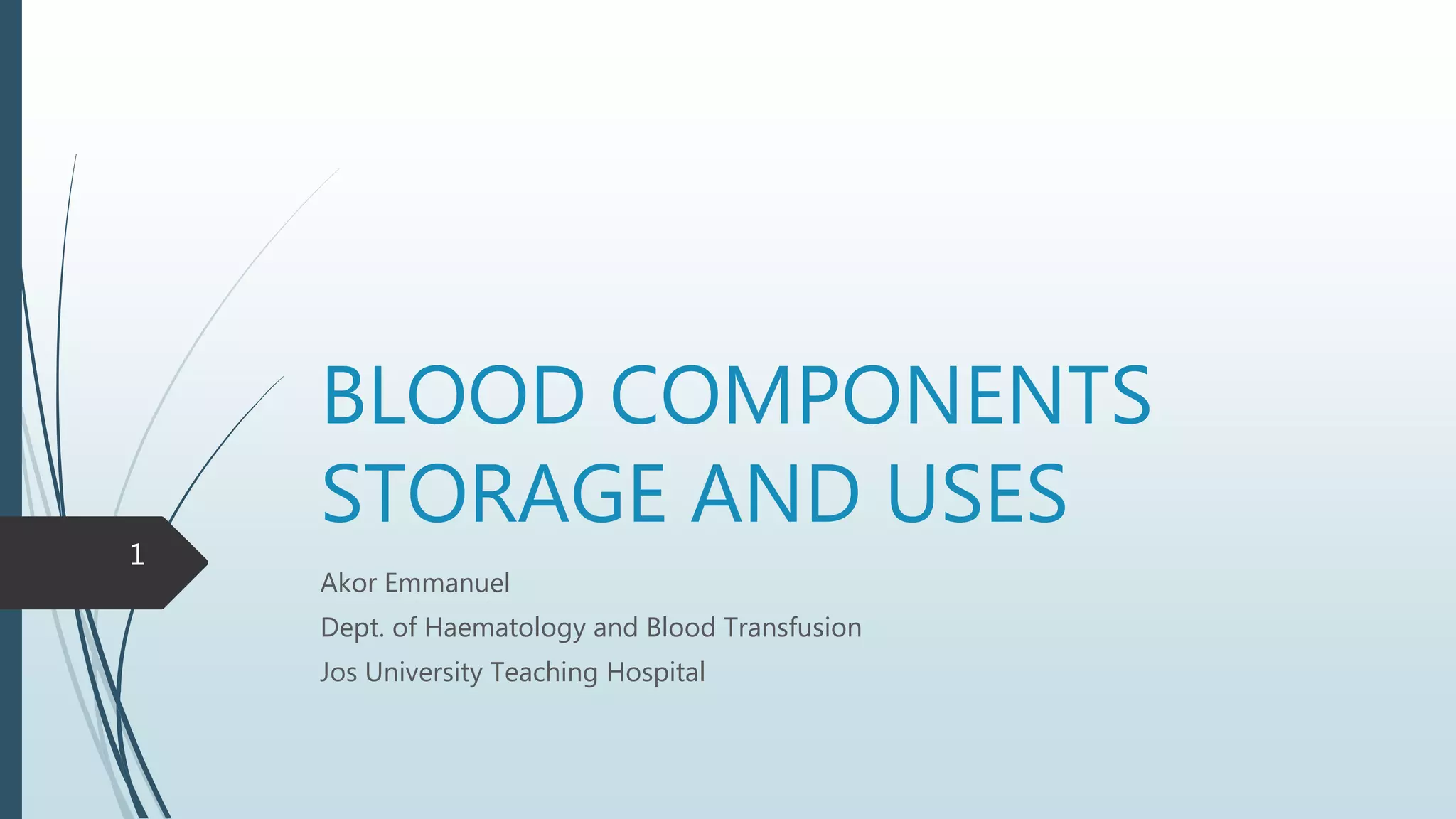Blood component and uses | PPTX