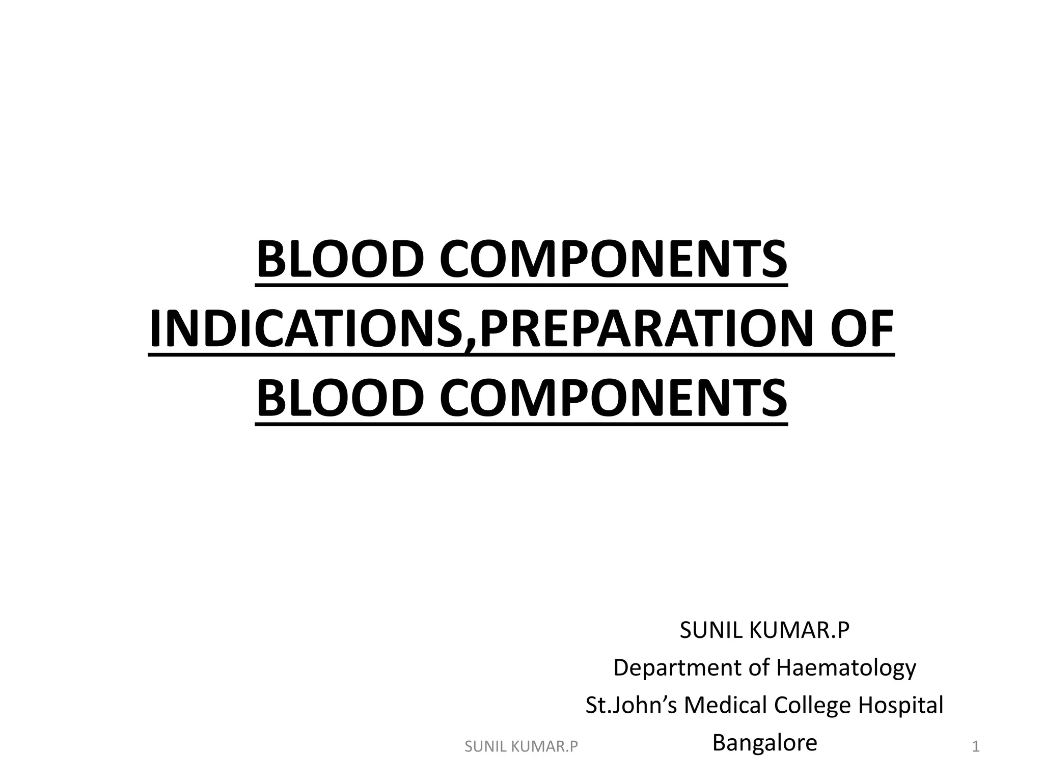 Blood component preparation | PPTX
