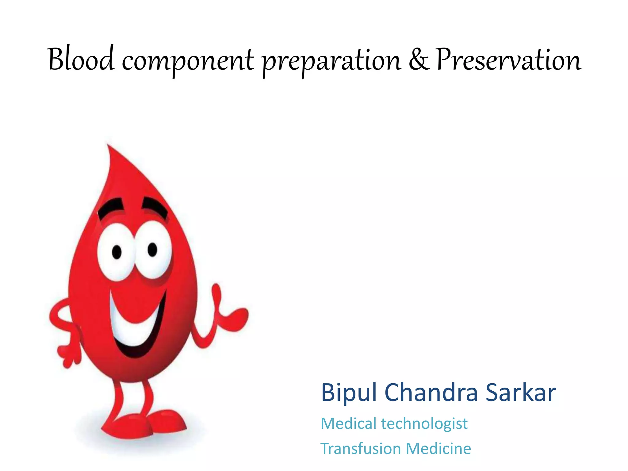 Blood component processing & | PPT