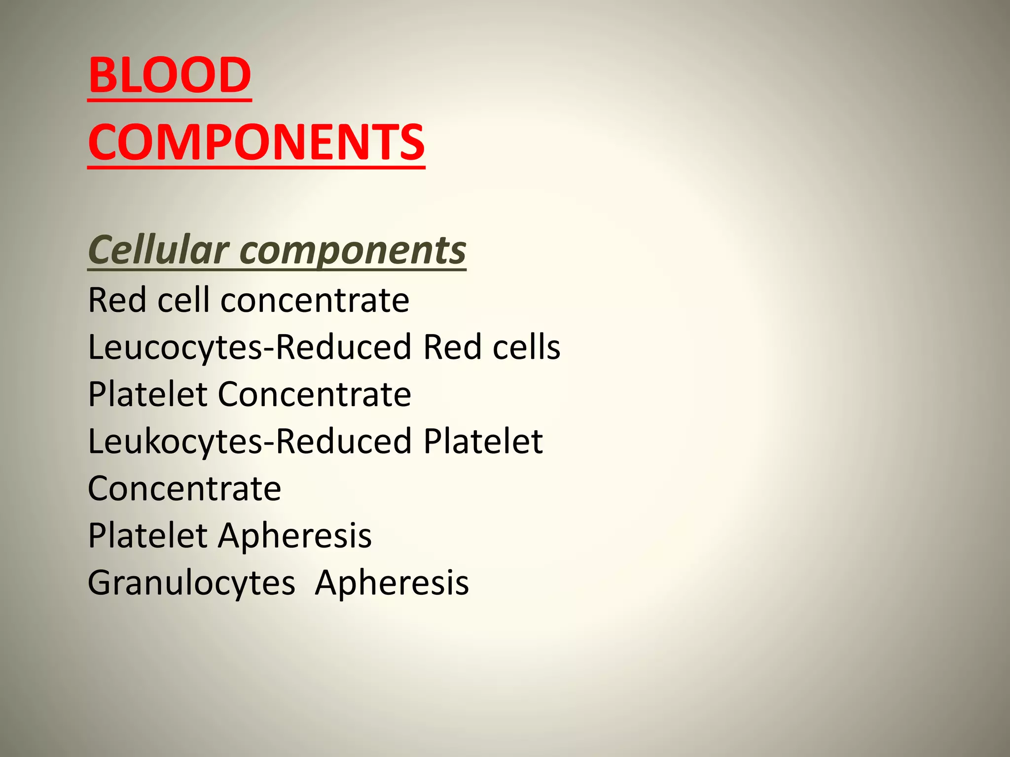 Blood components and its uses | PPTX