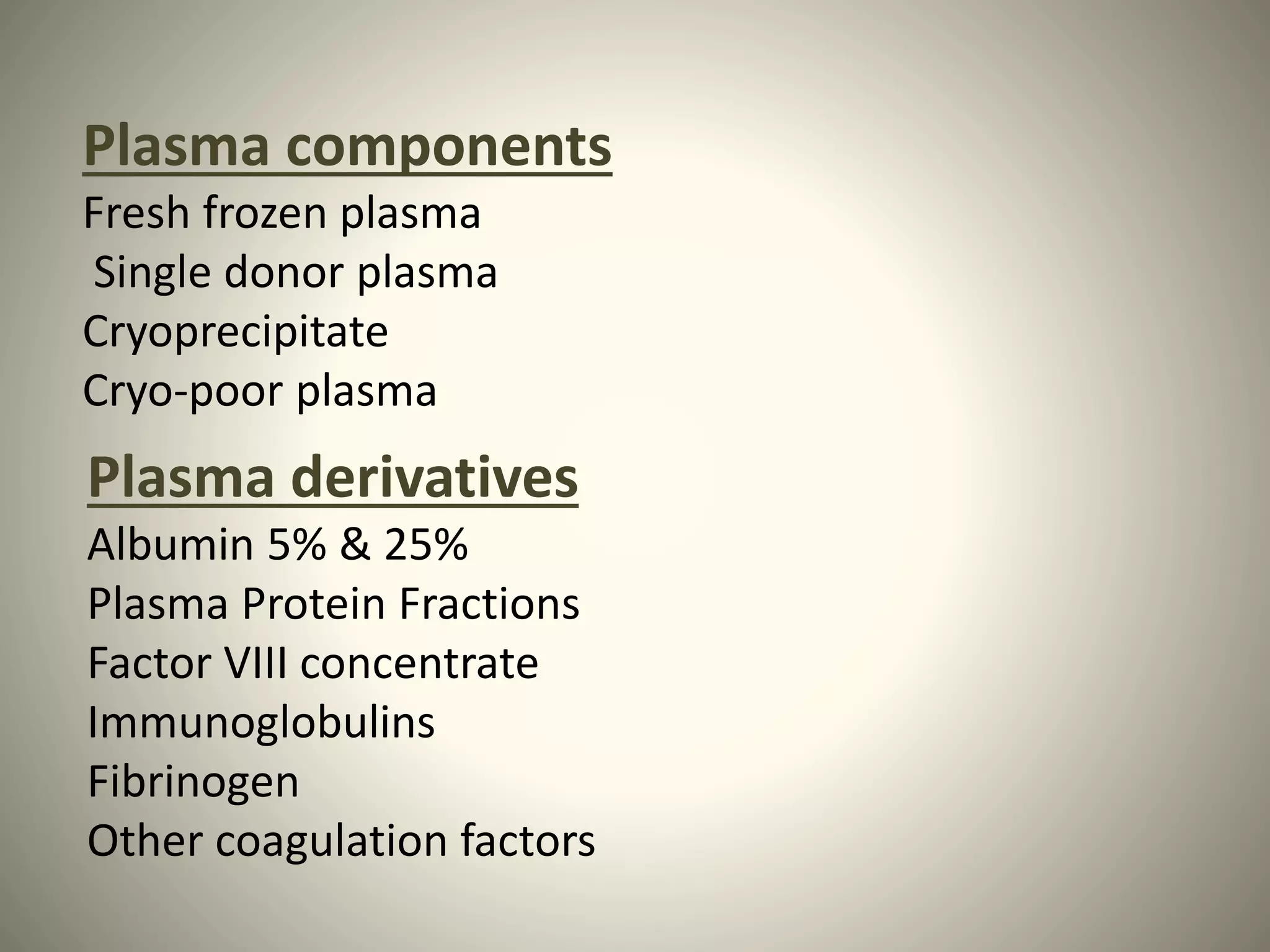 Blood components and its uses | PPTX