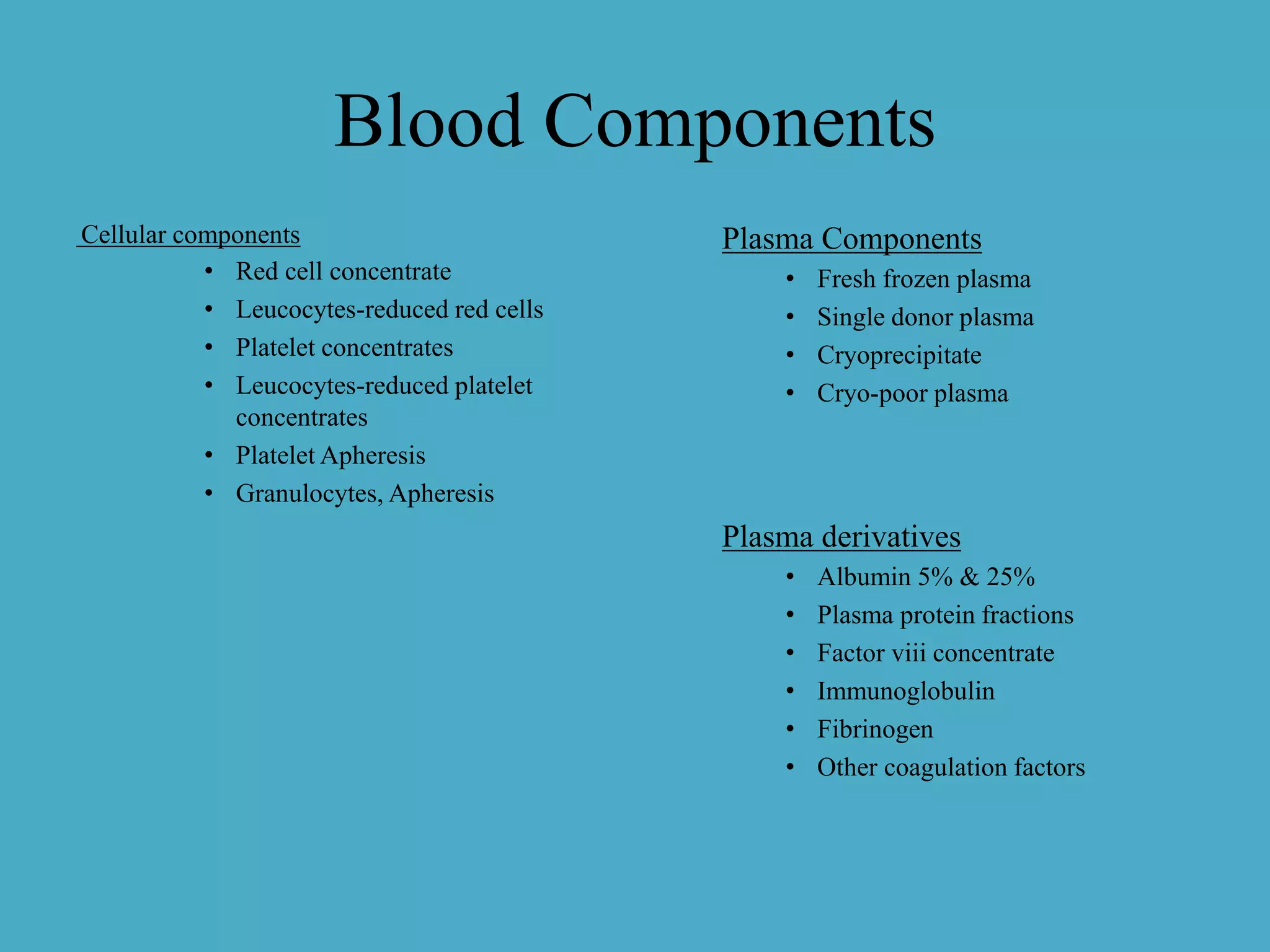 Blood components and preparation | PPTX