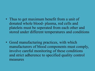 Blood components and preparation | PPTX