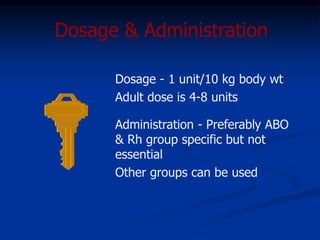 Blood components dosage and their administration | PPT
