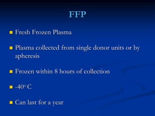 Blood components dosage and their administration | PPT
