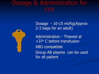 Blood components dosage and their administration | PPT