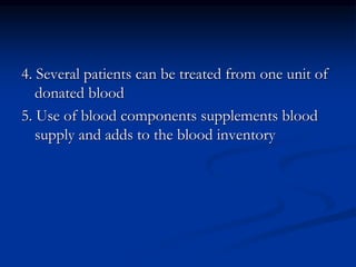 Blood components dosage and their administration | PPT