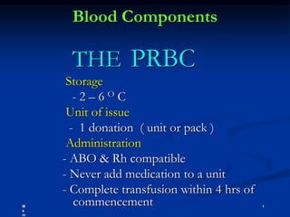 Blood components dosage and their administration | PPT