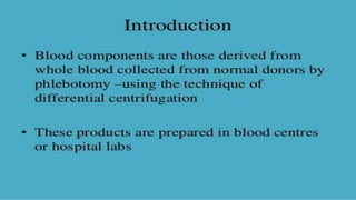 Blood component separation | PPTX