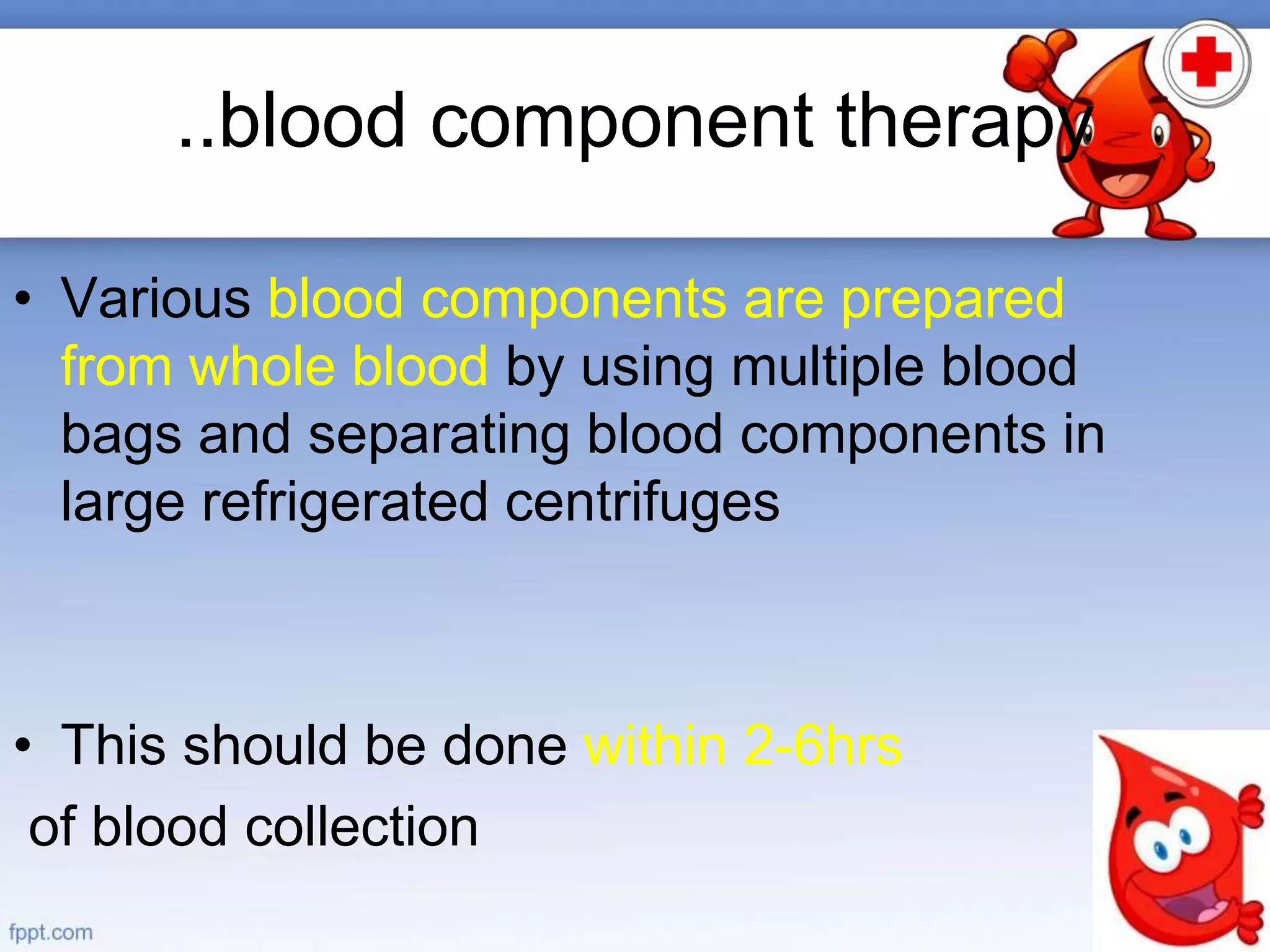 Blood components preparation | PPTX