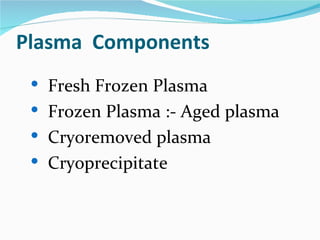 Blood components preparation and therapeutic uses final | PPT