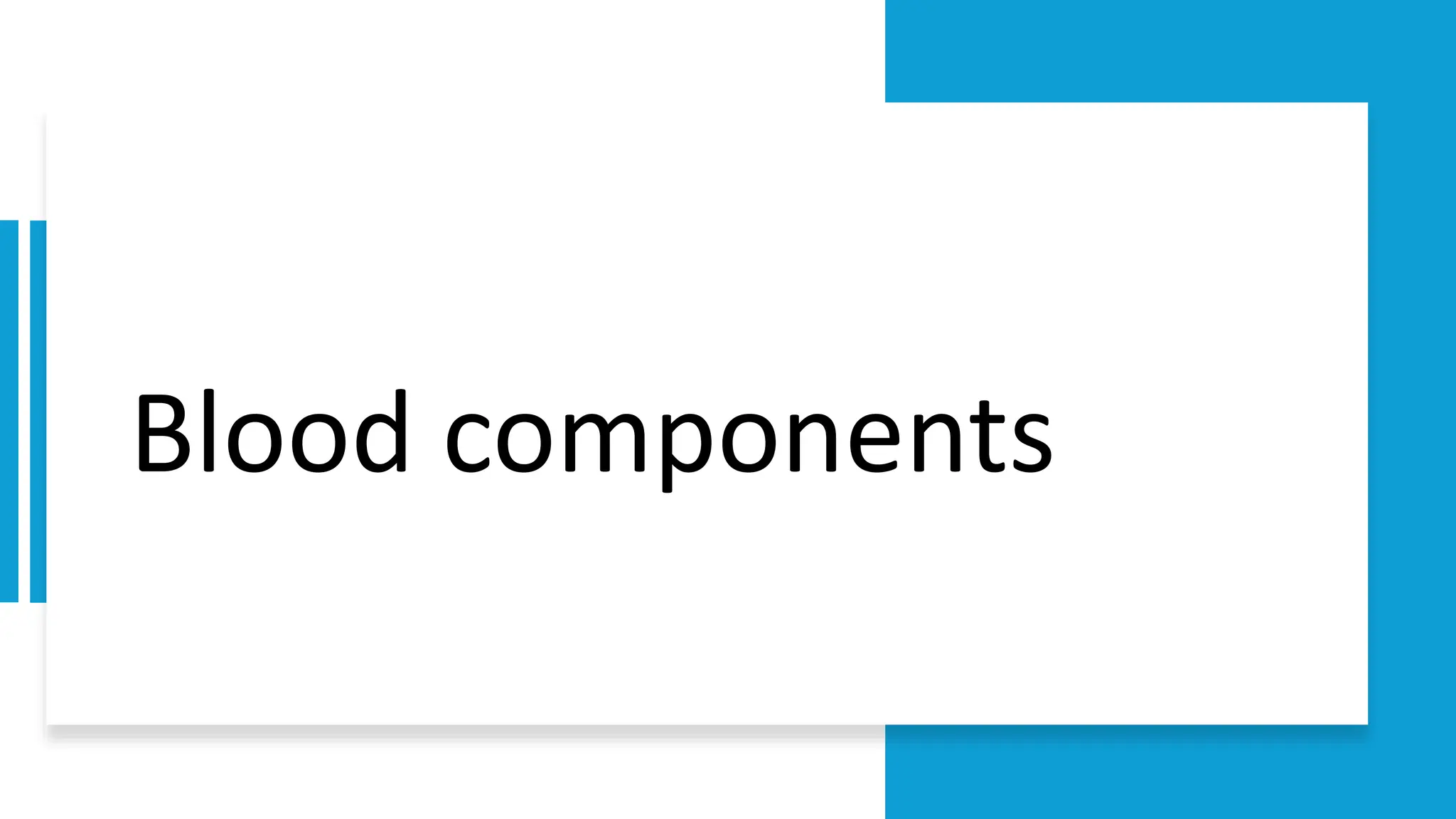 Blood component storage and screening.pptx