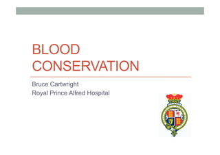 Bruce Cartwright: Blood Conservation | PPT