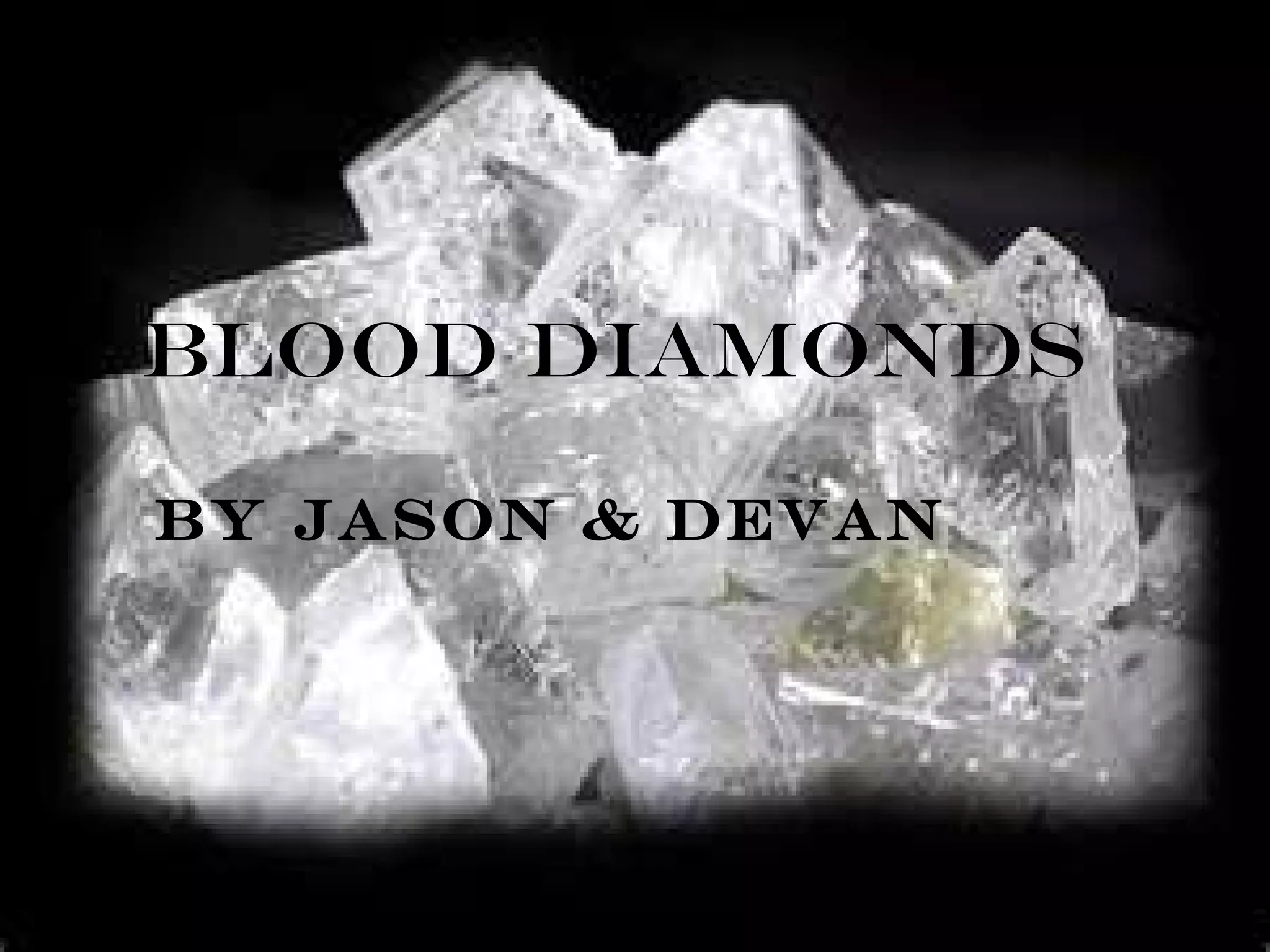 Blood diamonds | PPT