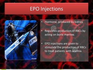 Blood dopping, defination, methods, detection, pros/cons. | PPTX