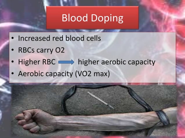 Blood dopping, defination, methods, detection, pros/cons. | PPTX